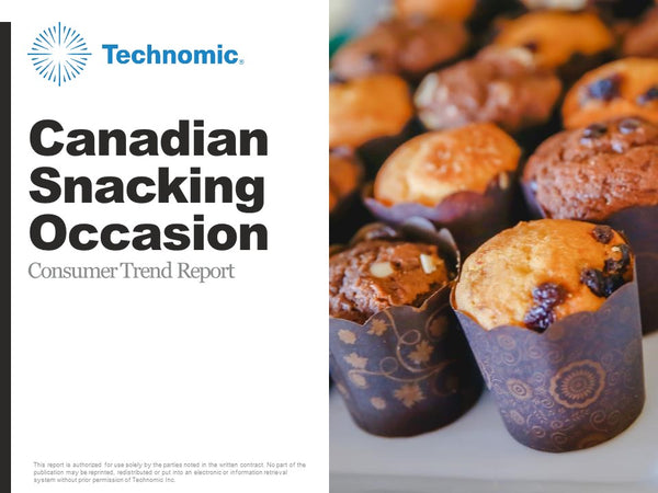 Canadian Snacking Occasion Consumer Trend Report – Technomic