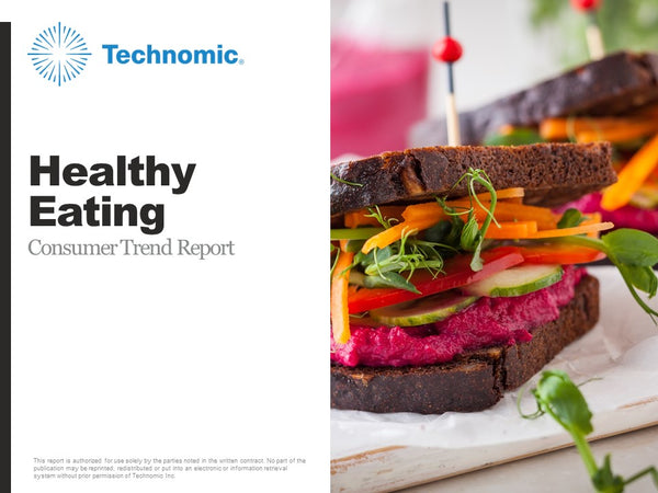 Healthy Eating Consumer Trend Report – Technomic
